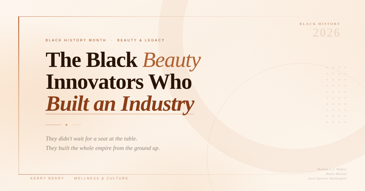 The Black Beauty Innovators Who Built an Industry – Kerry Berry