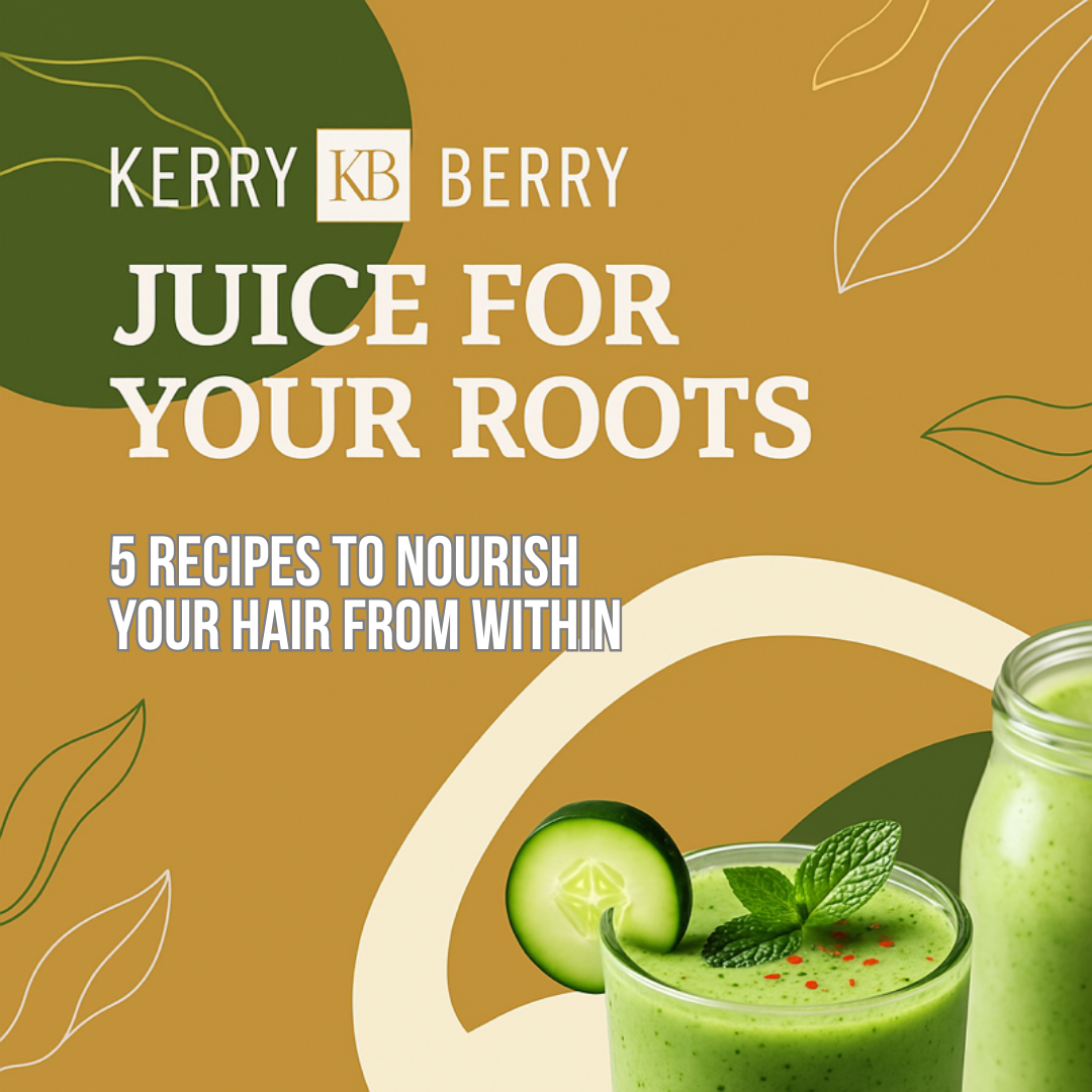 Juice for Roots -Spring Edition – Kerry Berry